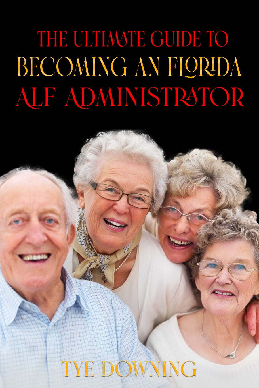 The Ultimate Guide to becoming a Florida ALF Administrator – Dior ...